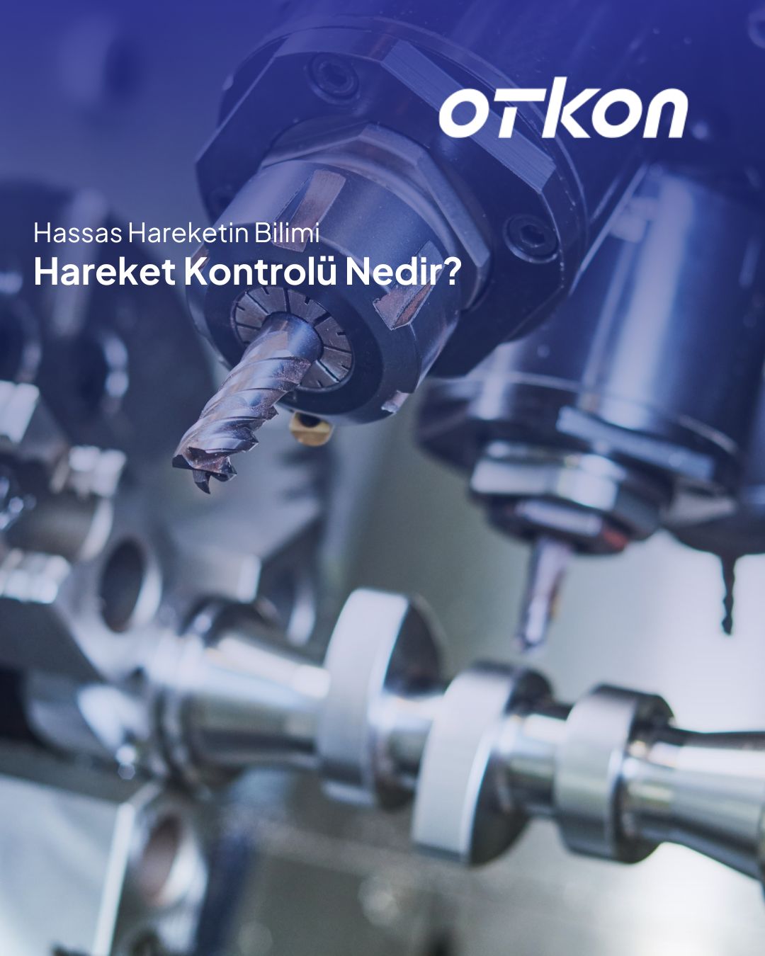 Hassas Hareketin Bilimi: Hareket Kontrolü Nedir? | Otkon Mühendislik