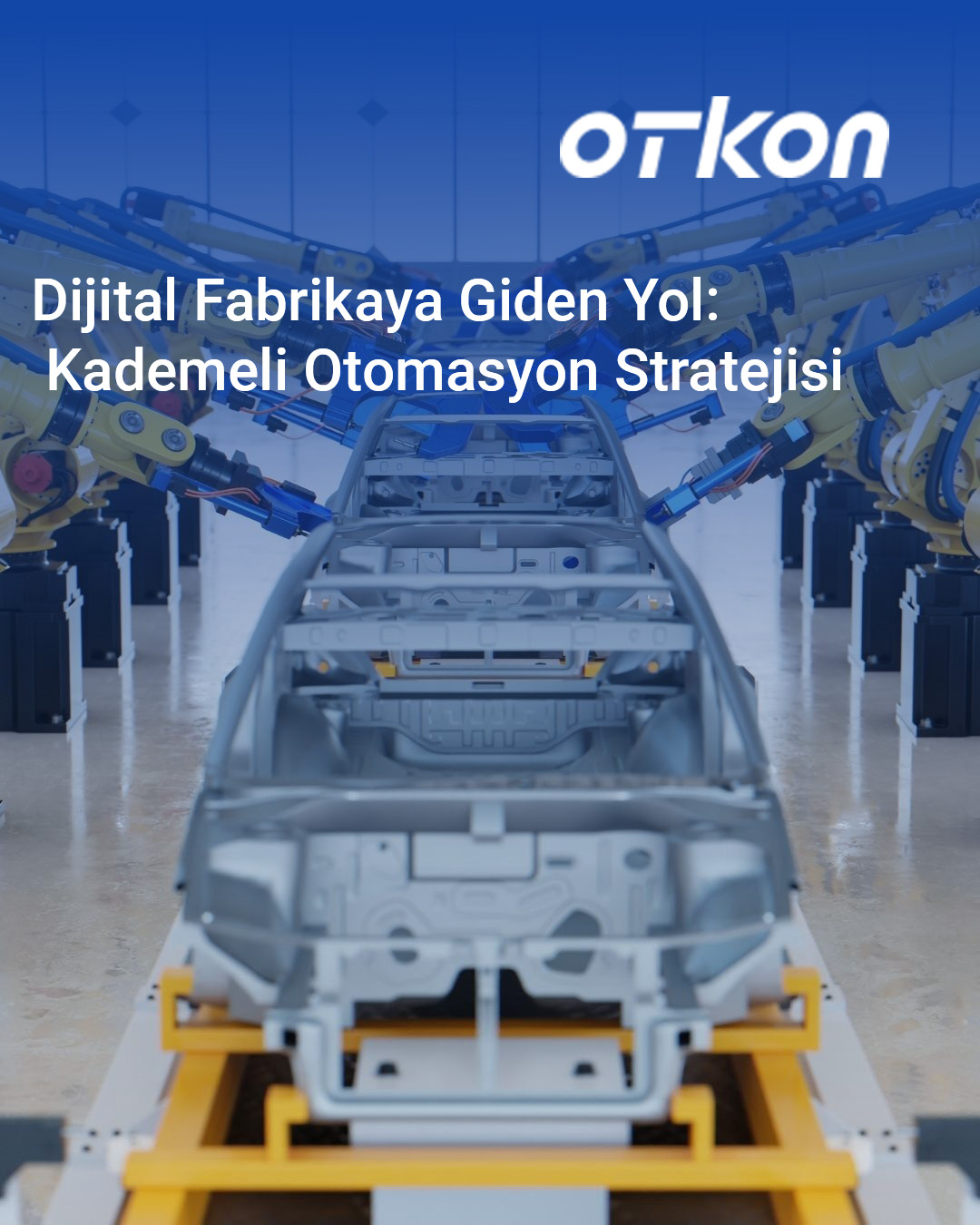 Dijital Fabrikaya Giden Yol: Kademeli Otomasyon Stratejisi | Otkon ...